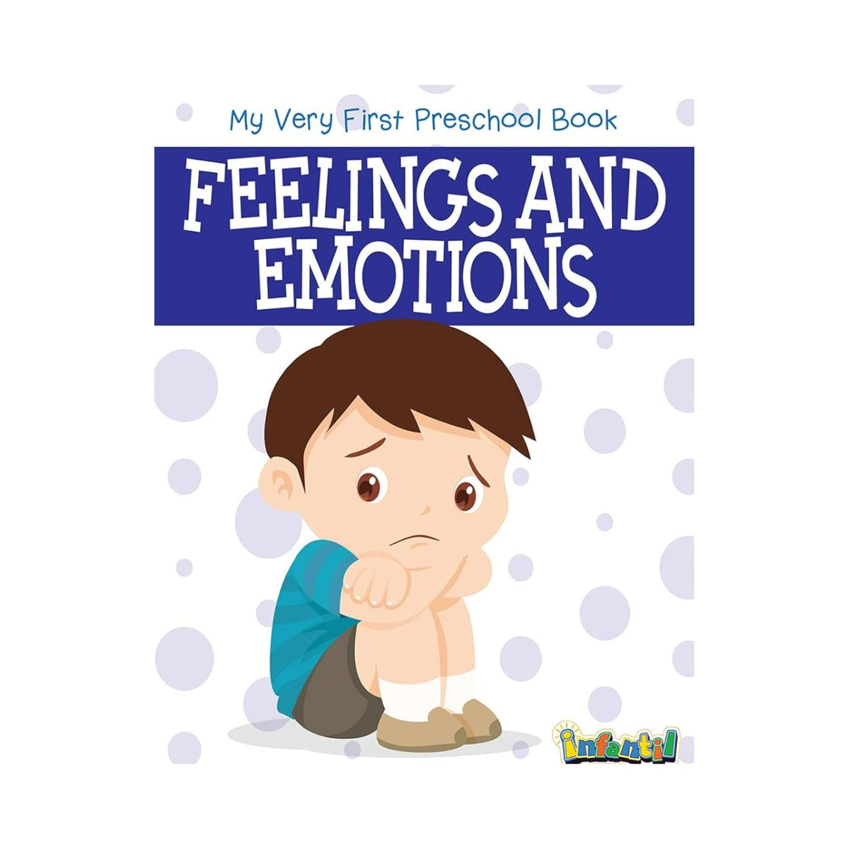 Feelings and Emotions - My Very First Preschool Book - Paperback ...